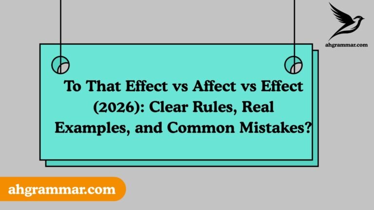 To That Effect vs Affect vs Effect (2026): Clear Rules, Real Examples ...