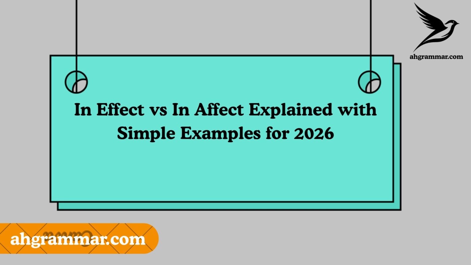 In Effect vs In Affect Explained with Simple Examples for 2026