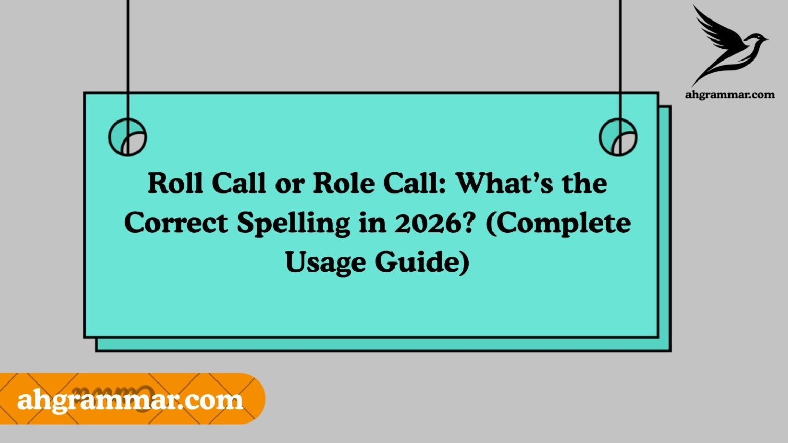 Roll Call or Role Call: What’s the Correct Spelling in 2026? (Complete ...