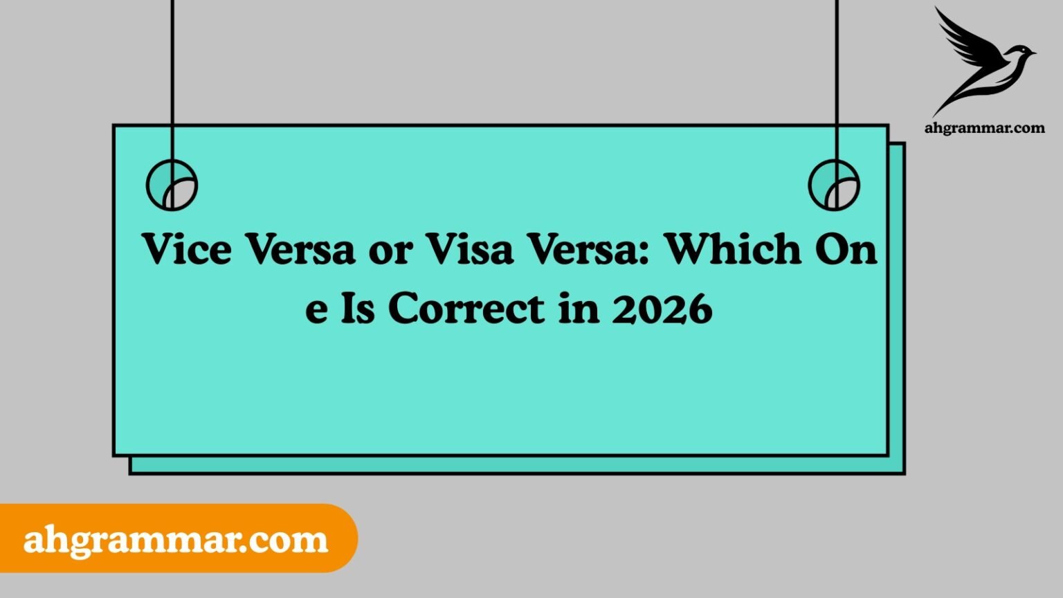 Vice Versa or Visa Versa: Which One Is Correct in 2026